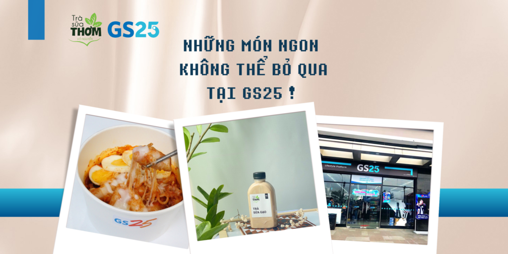Những món ngon không thể bỏ qua tại GS25!